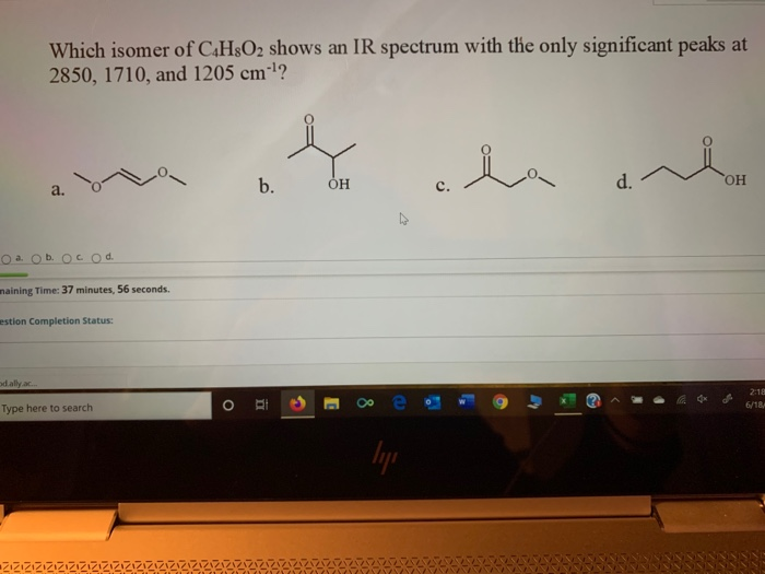 Solved Which isomer of C«HeO2 shows an IR spectrum with the | Chegg.com