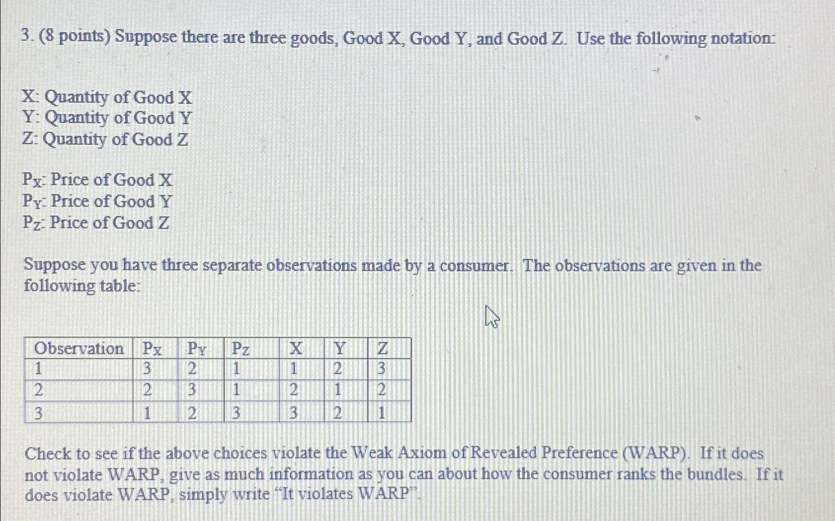 Solved (8 ﻿points) ﻿Suppose there are three goods, Good X, | Chegg.com