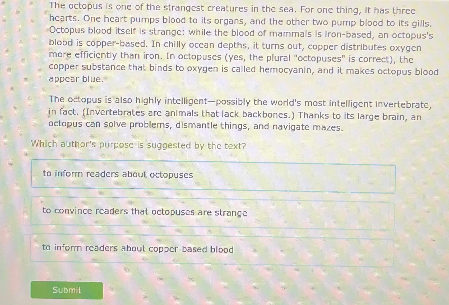 Solved The octopus is one of the strangest creatures in the | Chegg.com