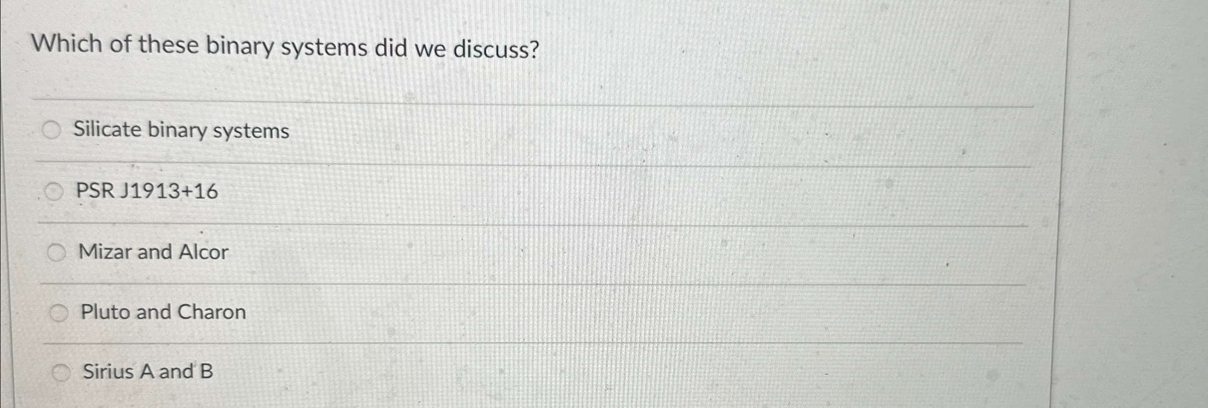 Solved Which of these binary systems did we discuss?Silicate | Chegg.com
