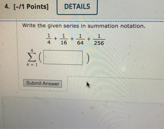 Solved Write the given series in summation notation. | Chegg.com
