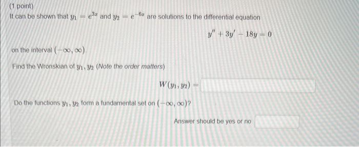 Solved It can be shown that y1=e3x and y2=e−6x are solutions | Chegg.com