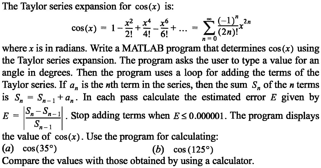 Solved The Taylor series expansion for cos(x) | Chegg.com