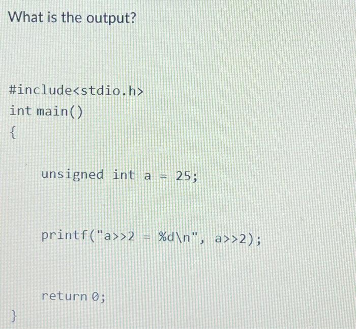 Solved What is the output? #include int main() { } unsigned | Chegg.com Solved What is the output? #include int main() { } unsigned | Chegg.com