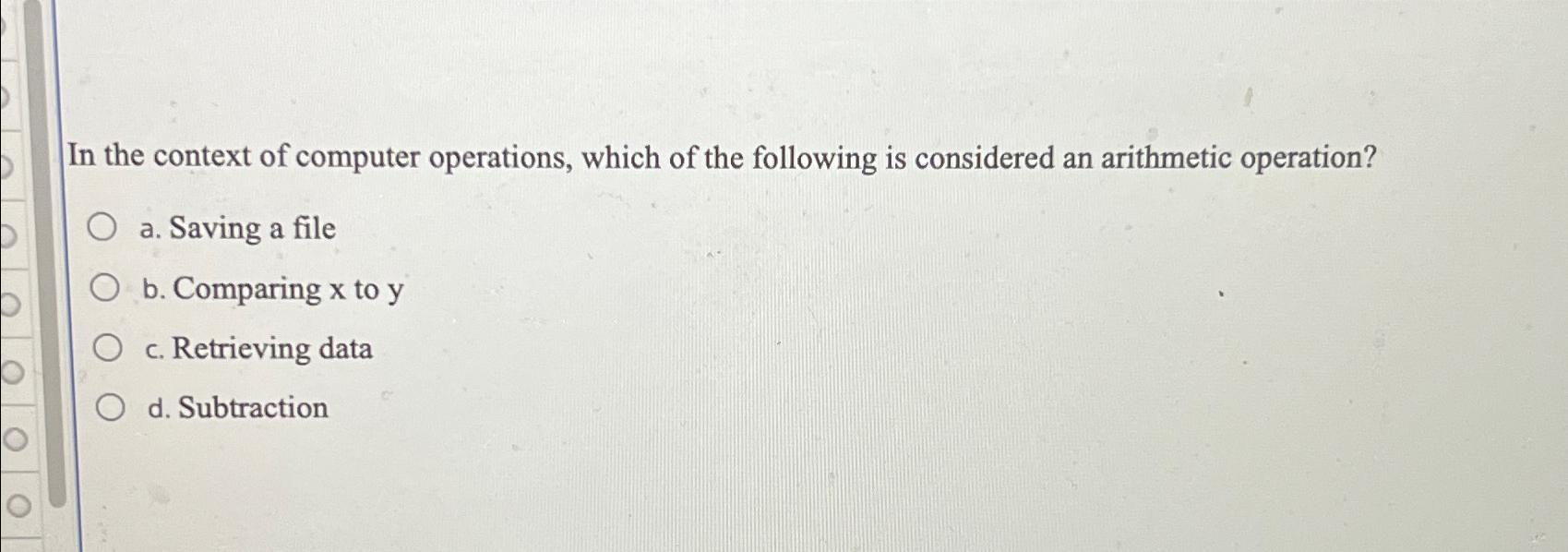 Solved In the context of computer operations, which of the | Chegg.com