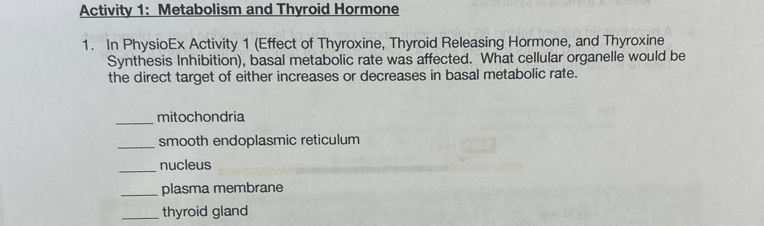 Solved Activity 1: Metabolism and Thyroid HormoneIn PhysioEx | Chegg.com Solved Activity 1: Metabolism and Thyroid HormoneIn PhysioEx | Chegg.com