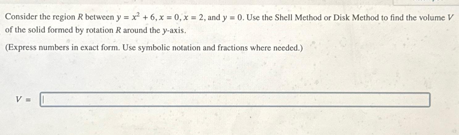 Solved Consider the region R ﻿between y=x2+6,x=0,x=2, ﻿and | Chegg.com