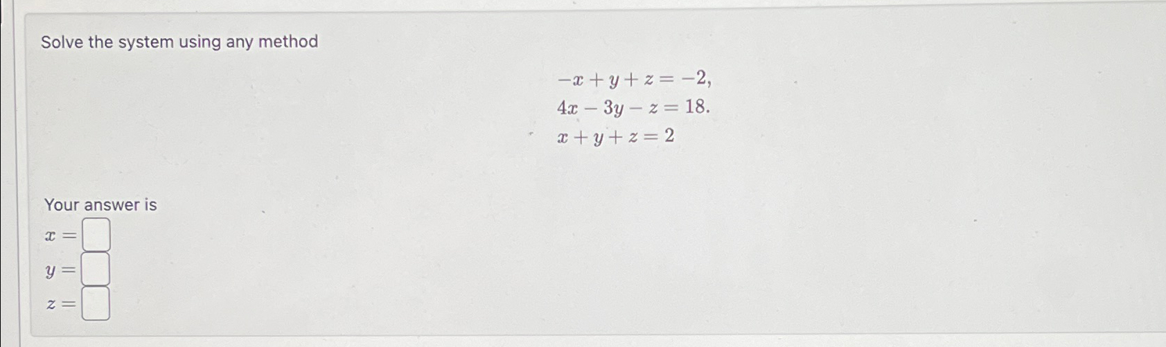 Solved Solve the system using any | Chegg.com