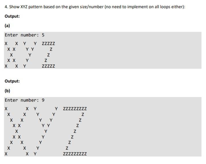 Solved 4. Show XYZ pattern based on the given size/number | Chegg.com