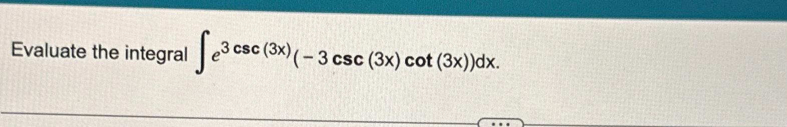 Solved Evaluate the integral | Chegg.com