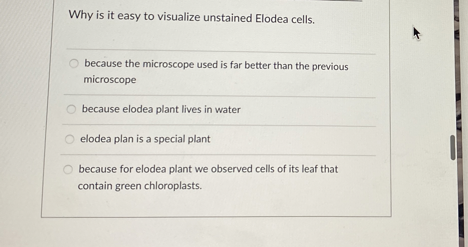 Solved Why is it easy to visualize unstained Elodea | Chegg.com