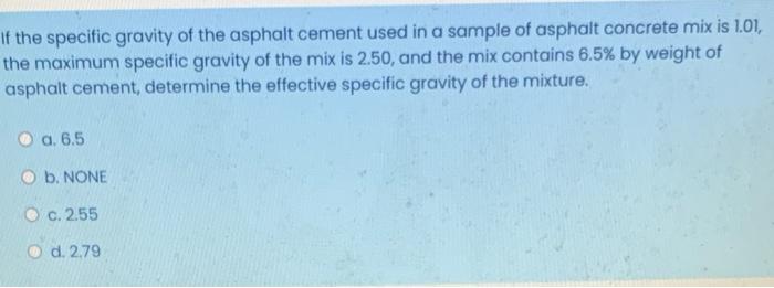 Solved If the specific gravity of the asphalt cement used in | Chegg.com