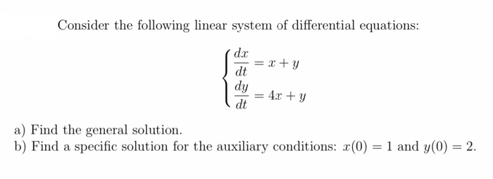 Solved Consider the following linear system of differential | Chegg.com