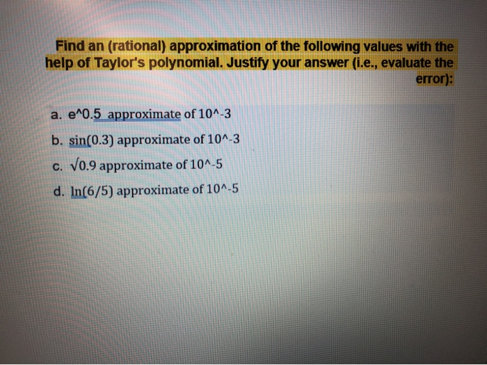 Solved Find an (rational) approximation of the following | Chegg.com