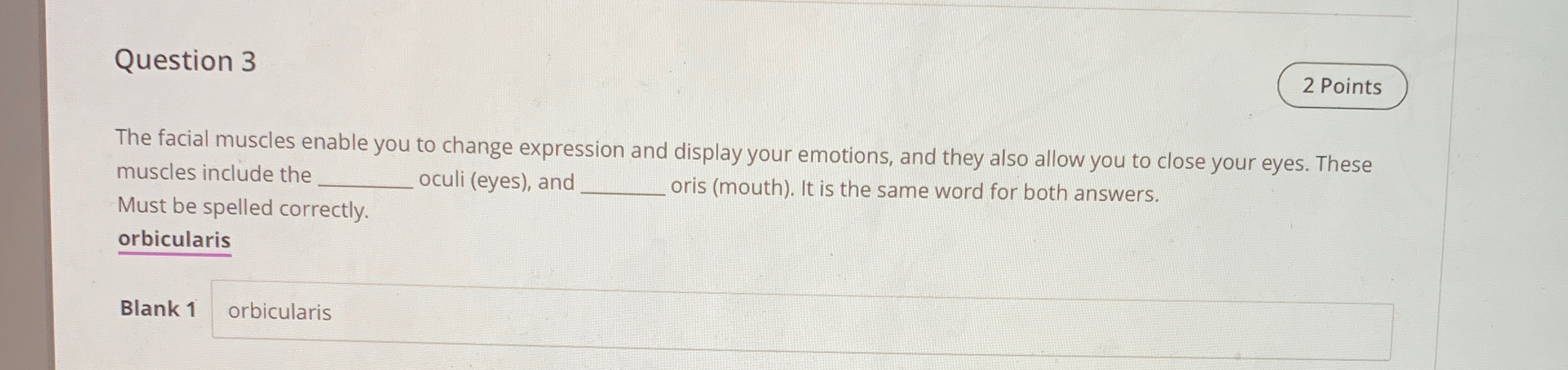 Solved Question 32 ﻿PointsThe facial muscles enable you to | Chegg.com