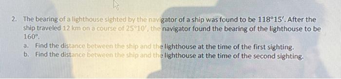 Solved 2. The bearing of a lighthouse sighted by the | Chegg.com