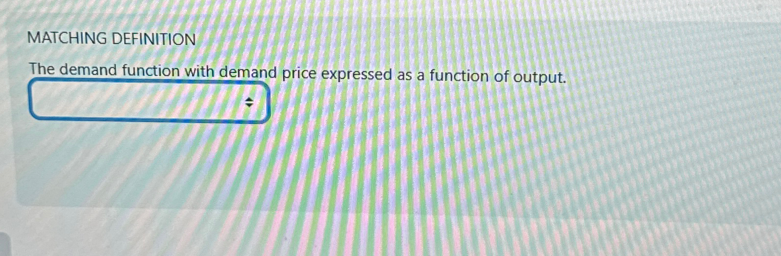 Solved MATCHING DEFINITIONThe demand function with demand | Chegg.com