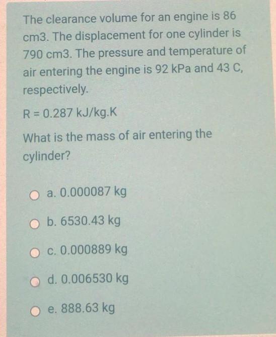 Solved The clearance volume for an engine is 86 cm3. The | Chegg.com