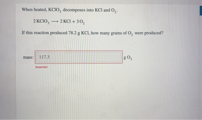 Solved When heated, KCIO, decomposes into KCl and 02. 2 | Chegg.com