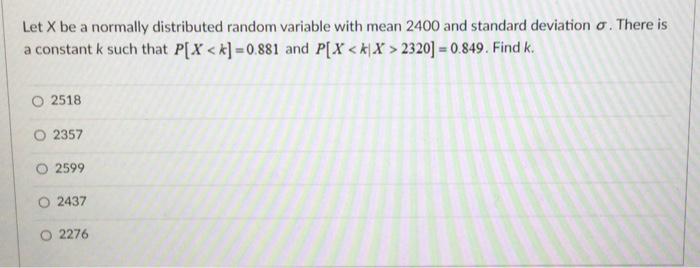 Solved Let X be a normally distributed random variable with | Chegg.com