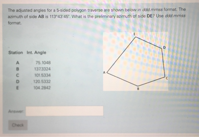 Solved The adjusted angles for a 5-sided polygon traverse | Chegg.com