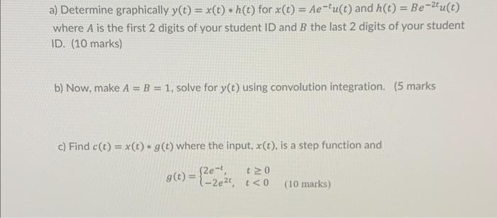 Solved a) Determine graphically y(t)=x(t)∗h(t) for | Chegg.com