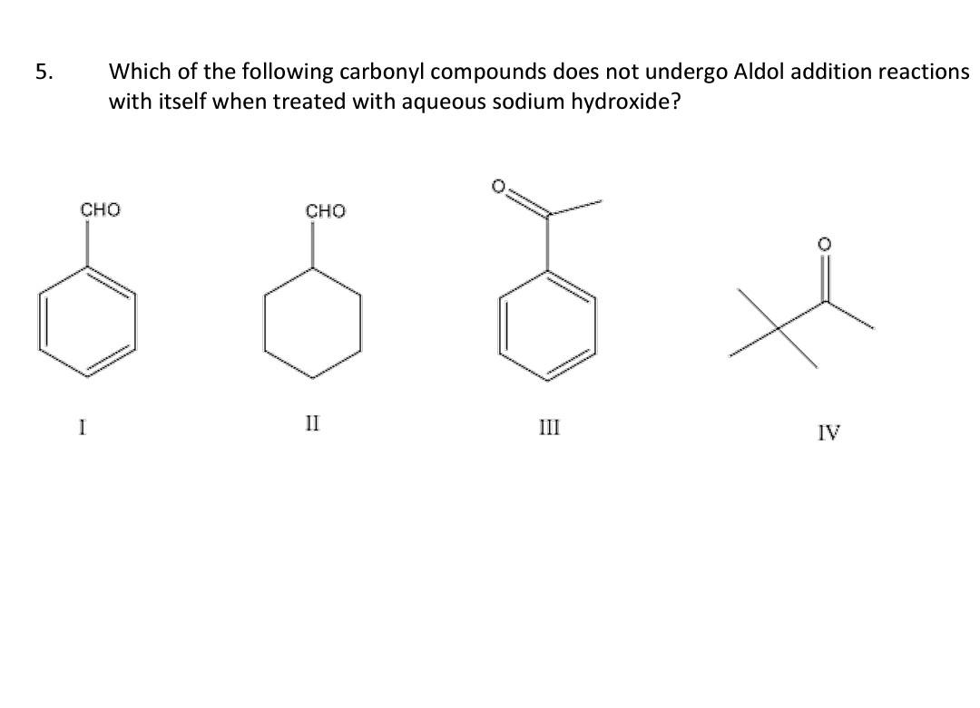 Solved Which of the following carbonyl compounds does not | Chegg.com