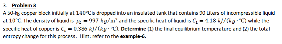 Solved Problem 3A 50 -kg ﻿copper block initially at 140°C is | Chegg.com