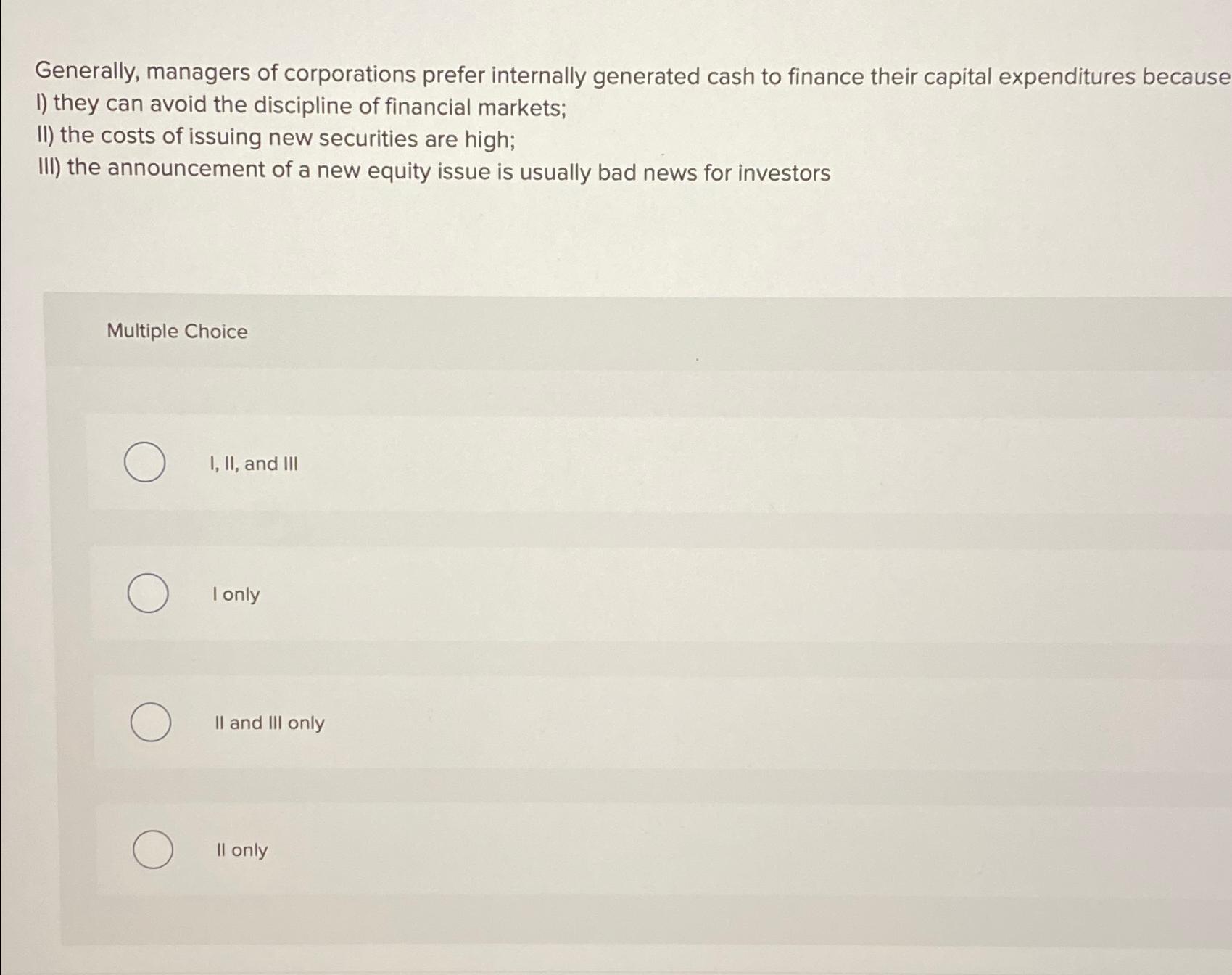Solved Generally, managers of corporations prefer internally | Chegg.com