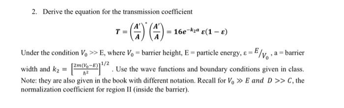 Solved 2. Derive the equation for the transmission | Chegg.com