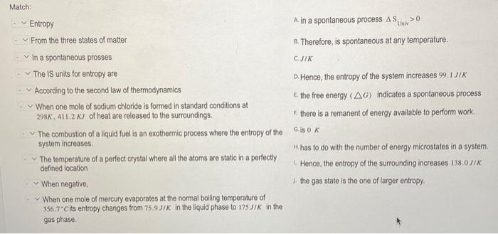 Solved Entropy A. in a spontaneous process ΔSthiv >0 From | Chegg.com