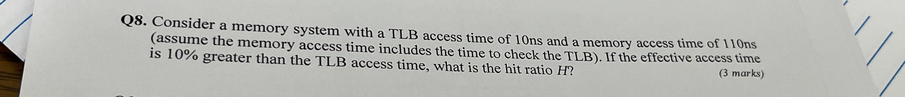 Solved Q8. ﻿Consider a memory system with a TLB access time | Chegg.com