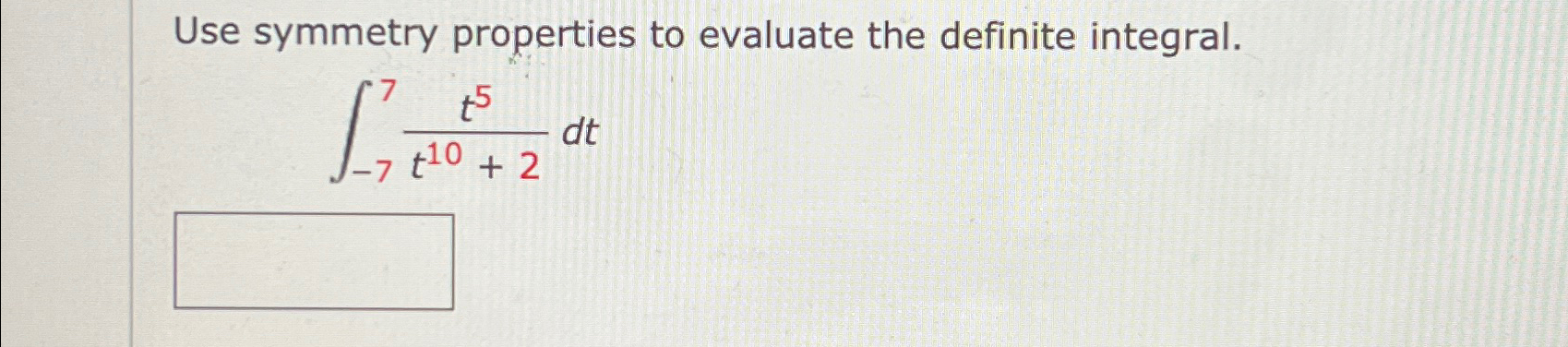 Solved Use symmetry properties to evaluate the definite | Chegg.com