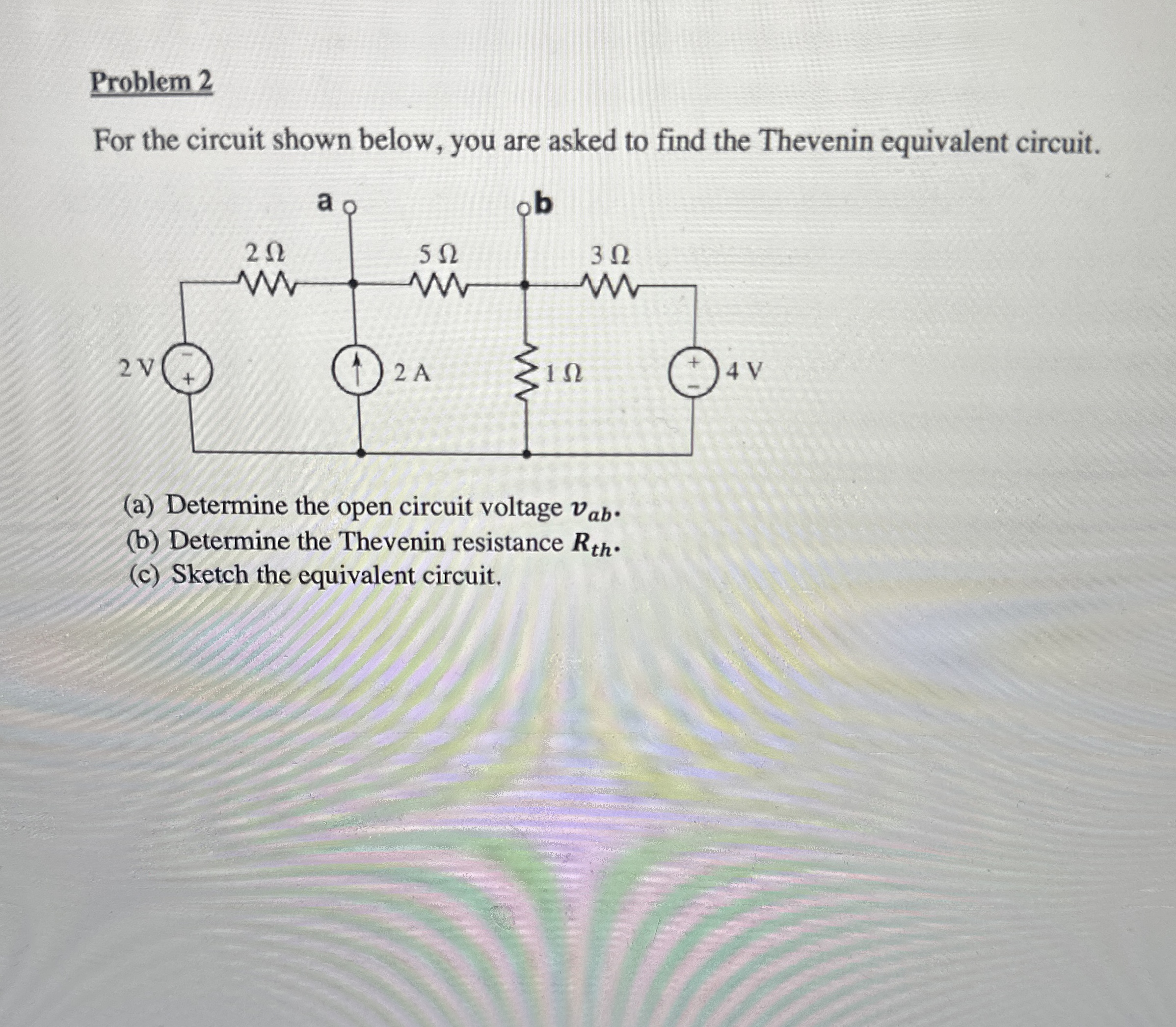 Solved Problem 2For the circuit shown below, you are asked | Chegg.com