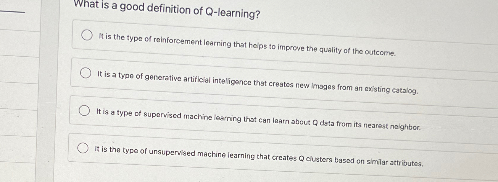 Solved What is a good definition of Q-learning?It is the | Chegg.com