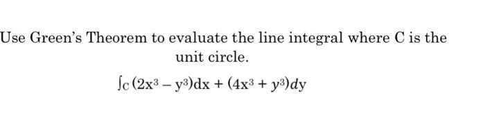 Solved Use Green's Theorem to evaluate the line integral | Chegg.com