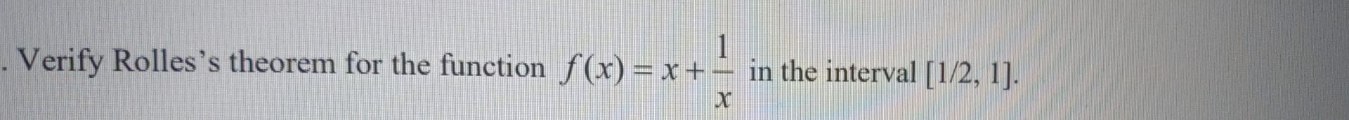 Solved 1 . Verify Rolles's theorem for the function f(x) = x | Chegg.com