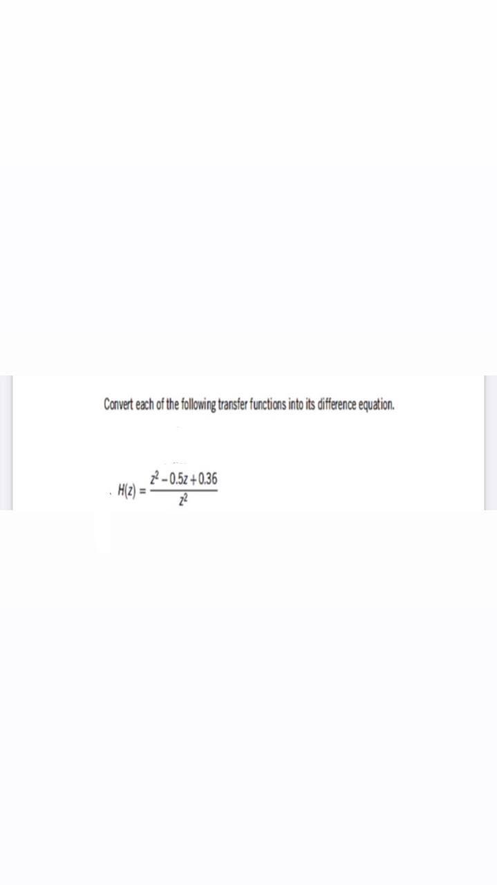 Solved Convert each of the following transfer functions into | Chegg.com