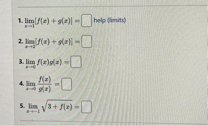 Solved 1. limx→1[f(x)+g(x)]= 2. limx→2[f(x)+g(x)]= 3. | Chegg.com