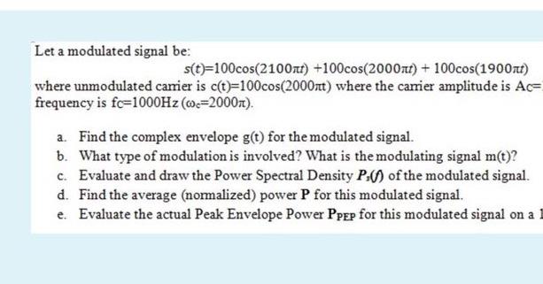 Solved Let a modulated signal be: where unmodulated carrier | Chegg.com