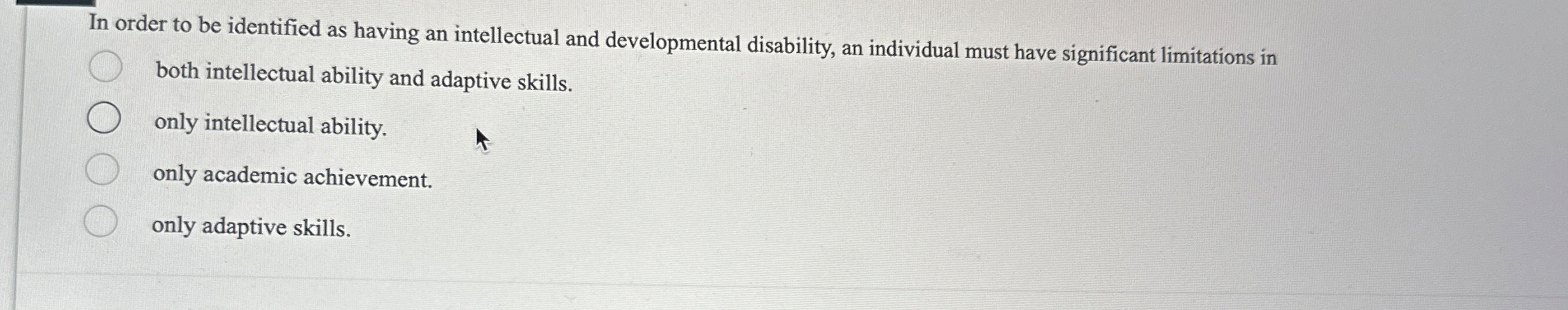 Solved In order to be identified as having an intellectual | Chegg.com