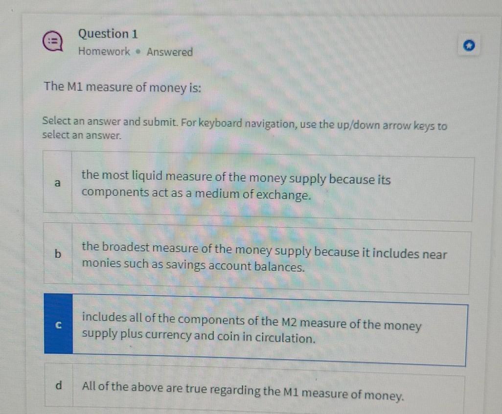 Solved Question 1 Homework - Answered The M1 measure of | Chegg.com