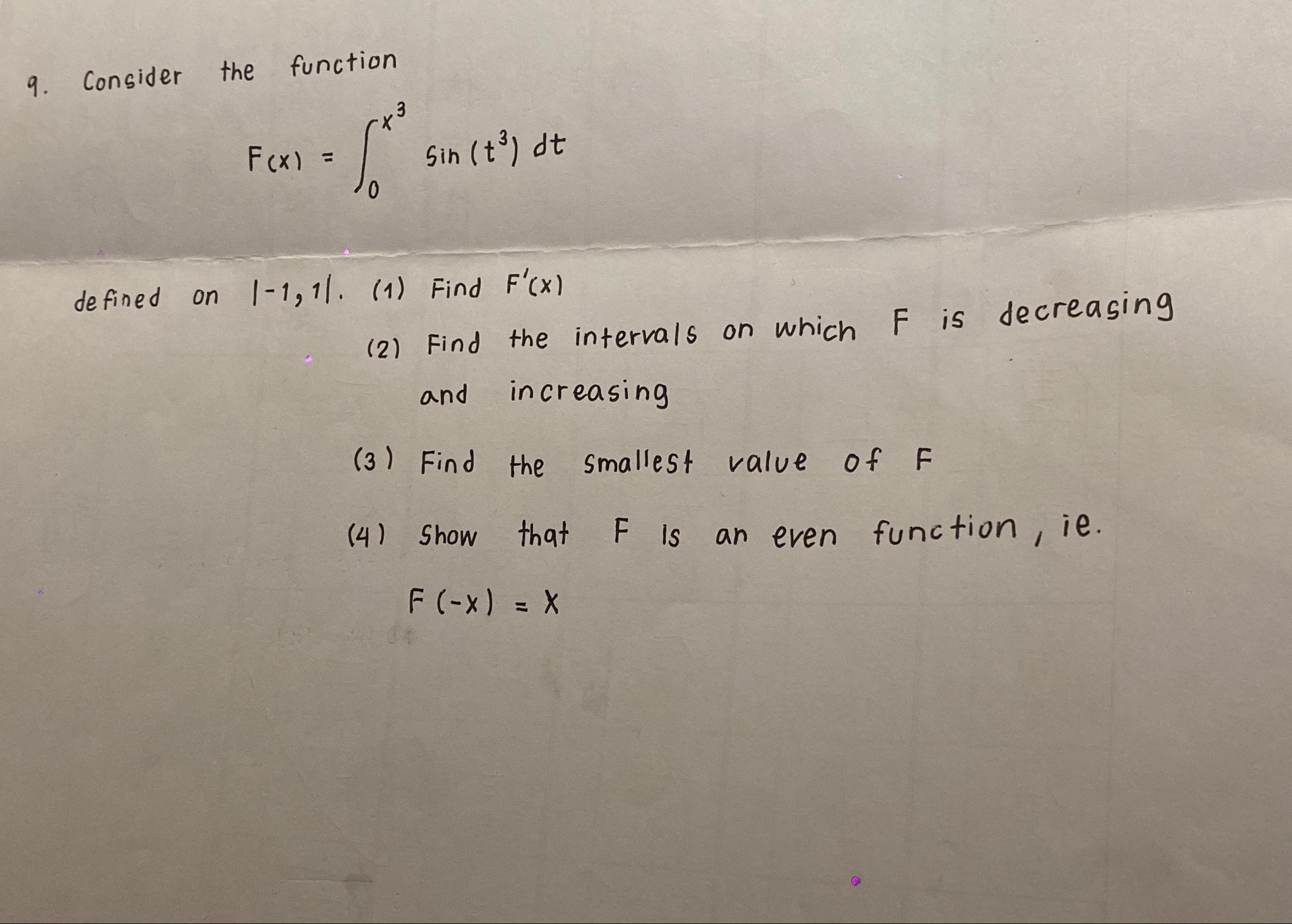 Solved Consider the functionF(x)=∫0x3sin(t3)dtdefined on | Chegg.com