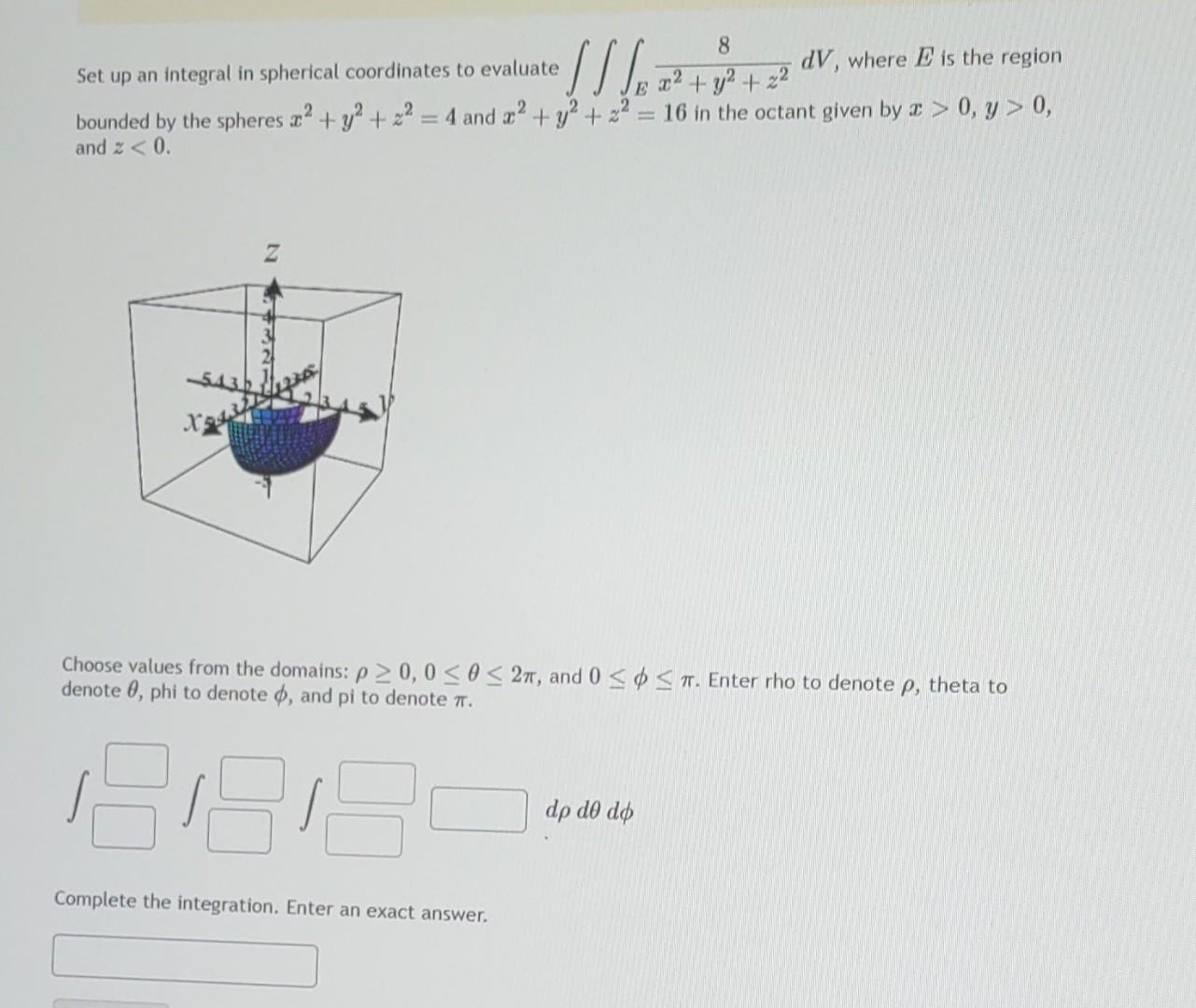 Solved Set up an integral in spherical coordinates to | Chegg.com