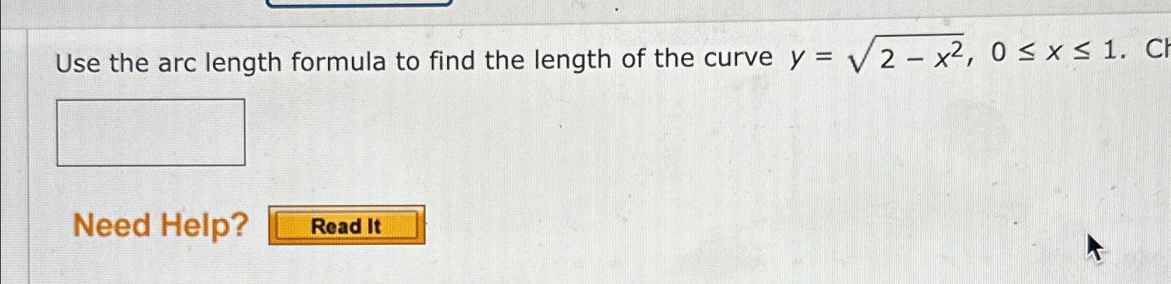 Solved Use the arc length formula to find the length of the | Chegg.com