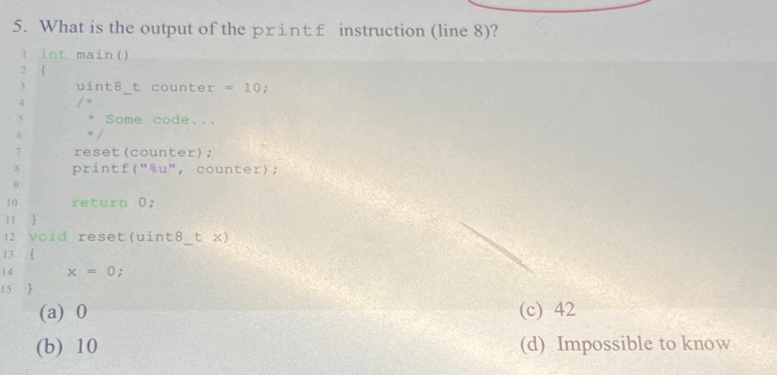 Solved What is the output of the printf instruction (line | Chegg.com