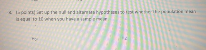 Solved 8. (5 points) Set up the null and alternate | Chegg.com