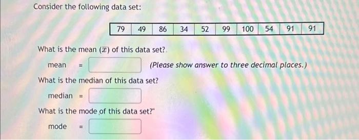 Solved Consider the following data set: What is the mean | Chegg.com