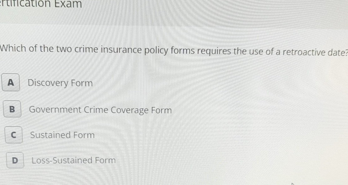Solved Which of the two crime insurance policy forms | Chegg.com