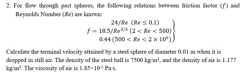 Solved 1. ﻿ For flow through past spheres, the following | Chegg.com